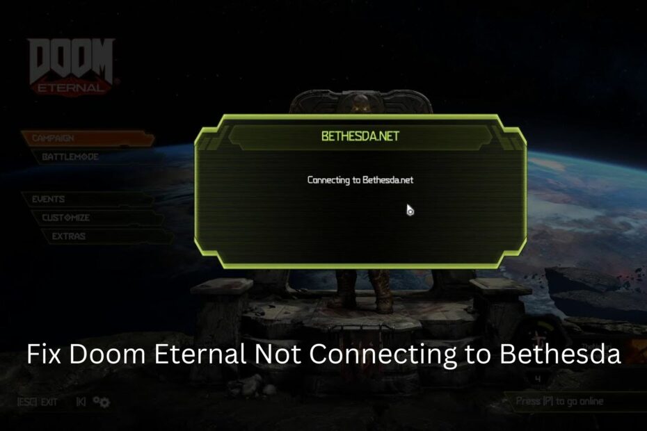 4 Simple Ways to Fix Doom Eternal Can't Connect to Bethesda