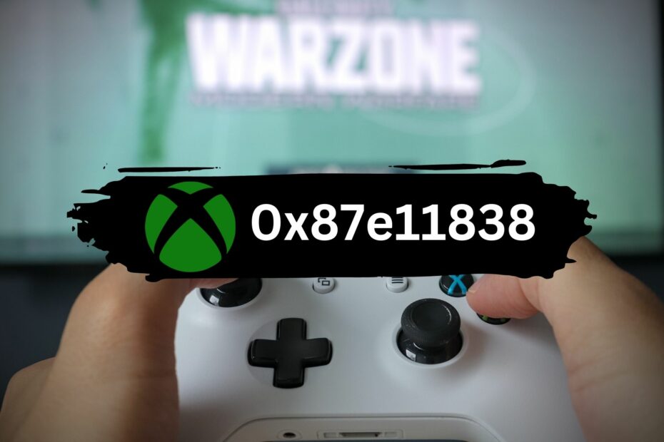 Xbox Error 0x87e11838 [Complete Fix]