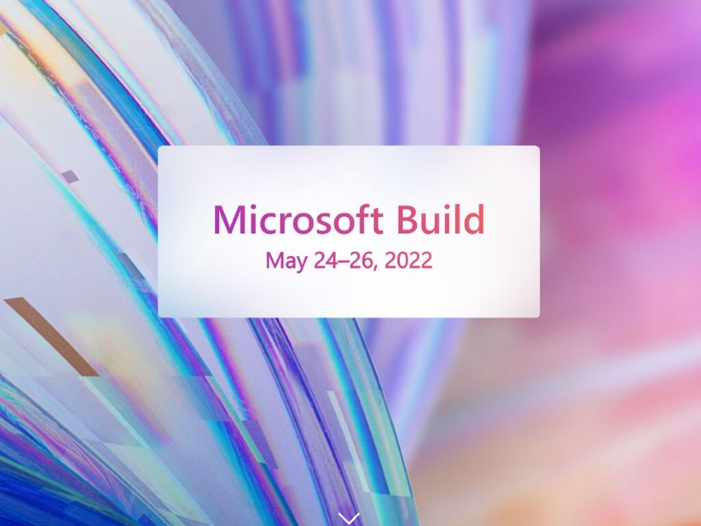 Watch the Microsoft Build 2022 opening keynote right here!