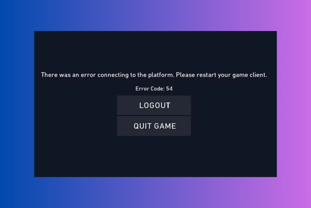 Error 54 in Valorant: 3 Ways to Fix The Connection Error