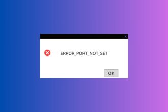 ERROR_PORT_NOT_SET: Quick Ways to Fix It Fast