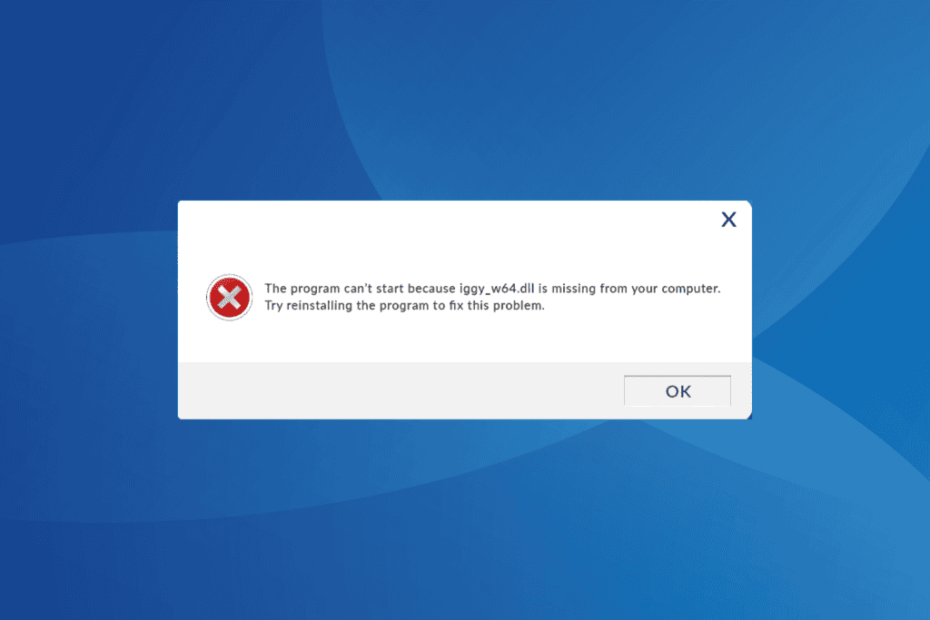 Iggy_w64.dll Not Found or Contains an Error: 5 Ways to Fix it