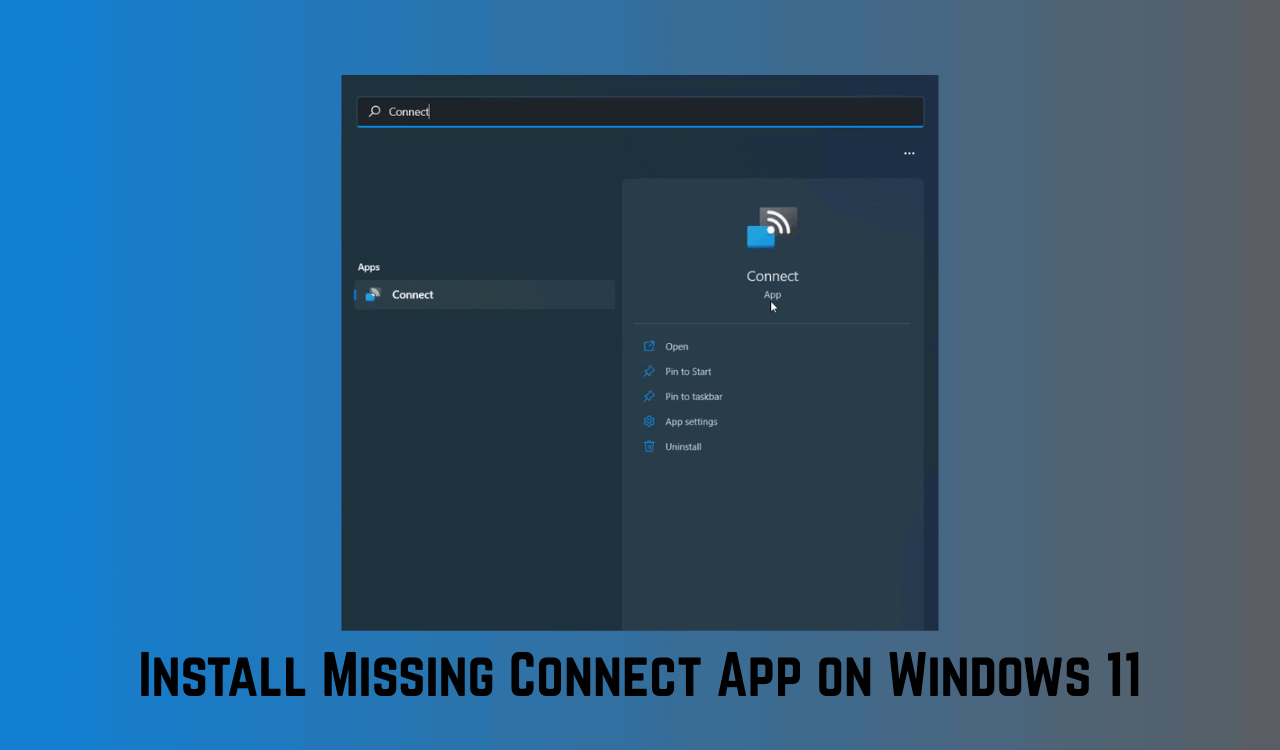 How to Install the Missing Connect app on Windows 11