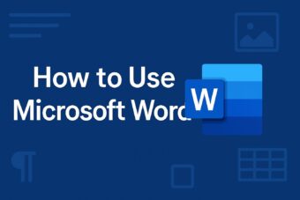 How to Use Microsoft Word: Simple Beginner’s Guide