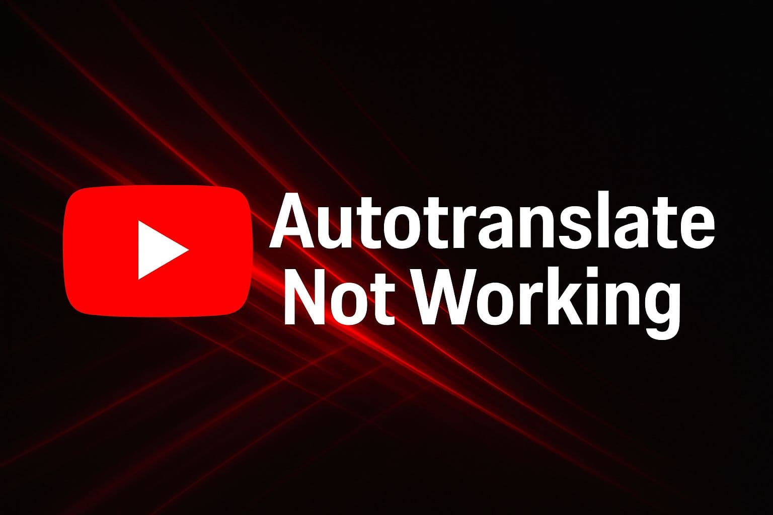 YouTube Autotranslate Not Working: Quick Fixes