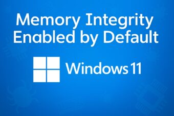 Is Memory Integrity Enabled by Default in Windows 11 25H2?