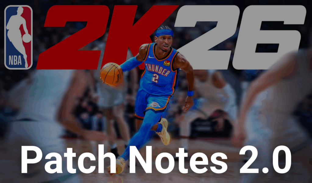 NBA 2K26 Patch Notes 2.0: Season 2 Prep, Likeness Updates & More