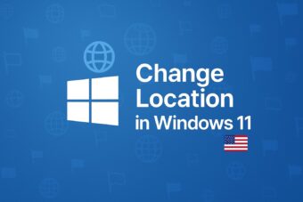 Change Location in Windows 11: 4 Easy Methods with Clear Steps