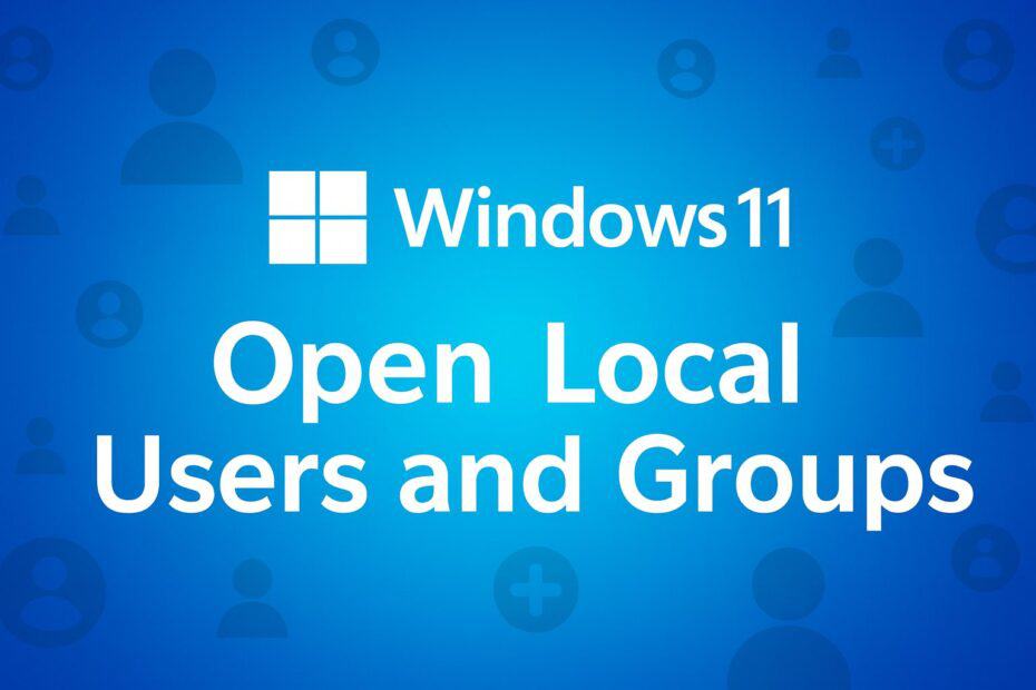 How to Open Local Users and Groups in Windows 11