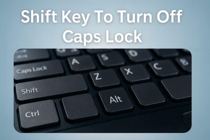 Simple Way to Turn Off Caps Lock Using Shift Key in Windows 11