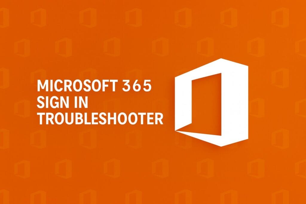Microsoft 365 Sign In Troubleshooter Guide for Windows Users