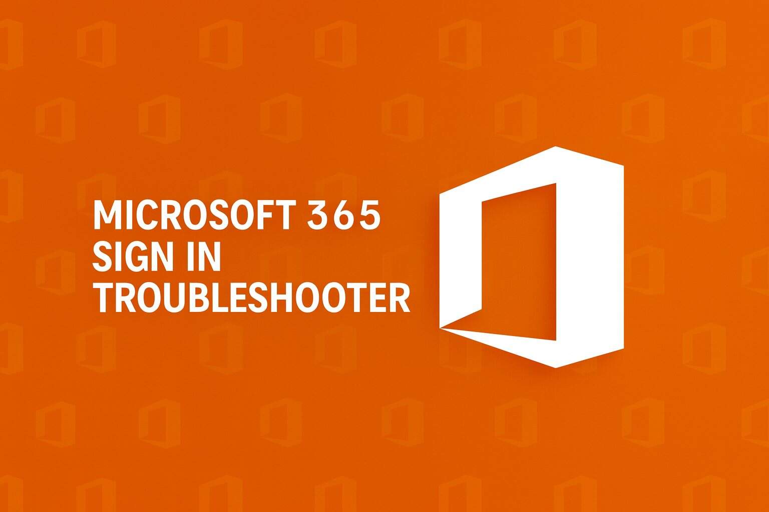 Microsoft 365 Sign In Troubleshooter Guide for Windows Users