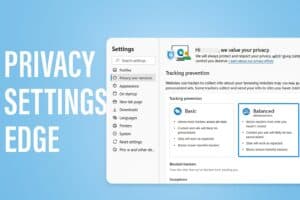 Manage Privacy Settings in Microsoft Edge: Step by Step