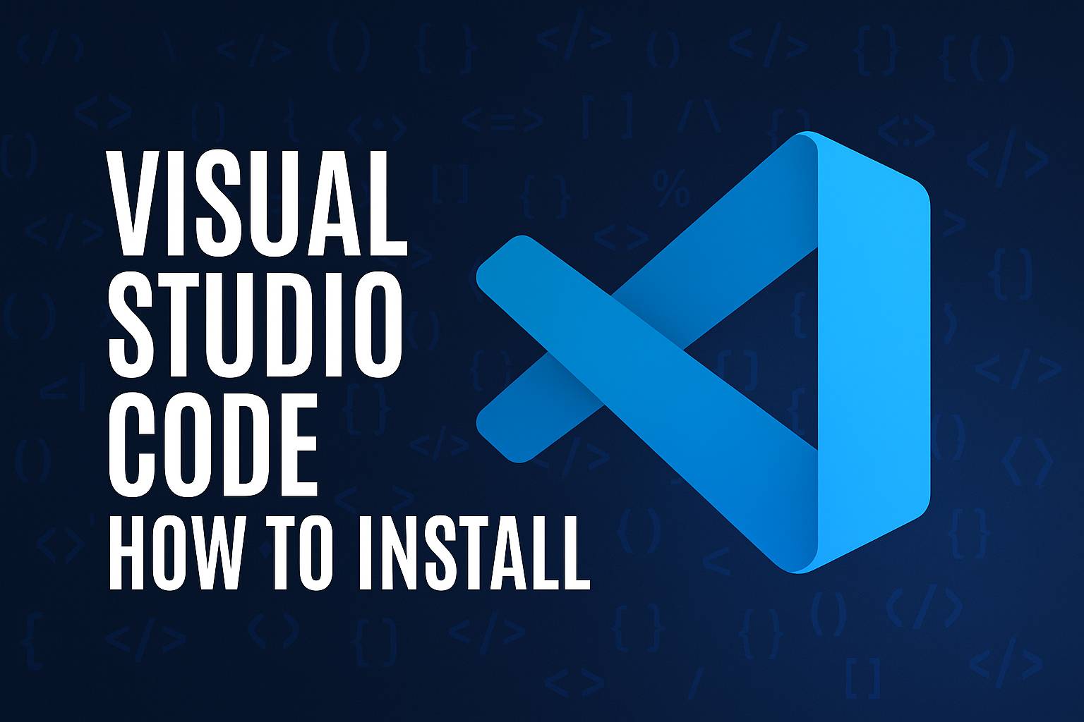 How to Install Visual Studio Code on Windows Step by Step