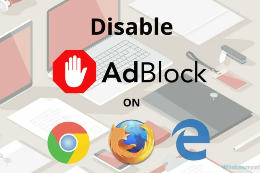 Cómo Deshabilitar AdBlock [Chrome, Firefox, Edge]